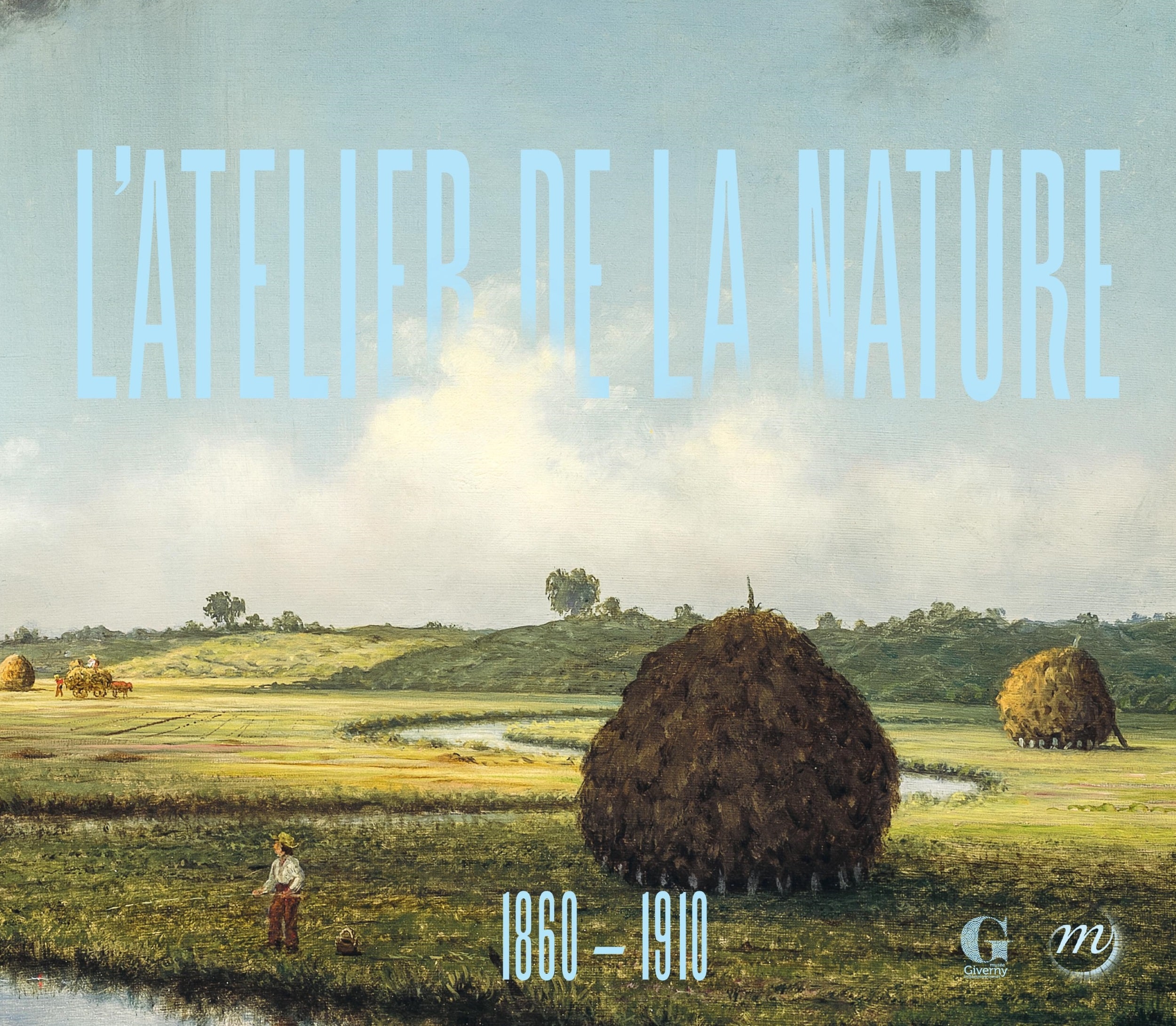 Catalogue d'exposition - L'Atelier de la nature, 1860-1910 — Musée Giverny
